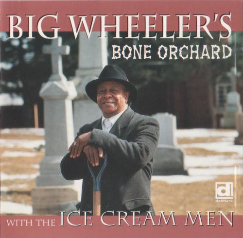 Big Wheeler - Bone Orchard (1993) - Download album | jazznblues.org