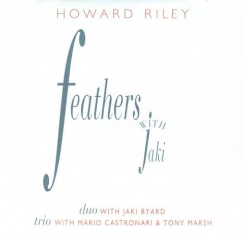 Howard Riley - Feathers With Jaki (1996) | jazznblues.org