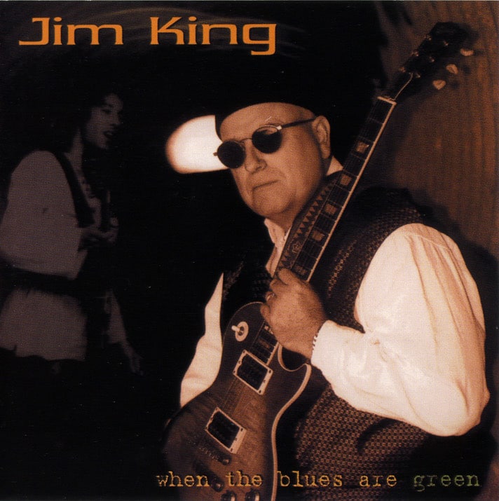 Jim King - When The Blues Are Green (2001) - Download album ...