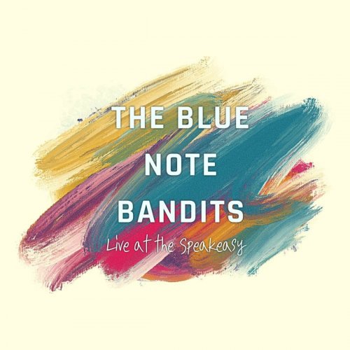 The Blue Note Bandits - Live at the Speakeasy (2023) | jazznblues.org