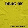 Andy Lindquist - Drag On (2023) - Download album | jazznblues.org