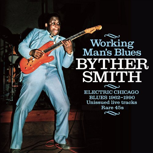 Byther Smith - Working Man's Blues-Electric Chicago Blues 1962-1990 ...