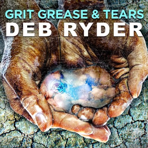 Deb Ryder - Grit Grease & Tears (2016) - Download album | jazznblues.org