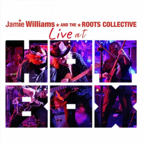 Jamie Williams & The Roots Collective - Live at Hot Box (2023 ...