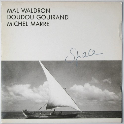 Mal Waldron, Doudou Gouirand, Michel Marre - Space (1987) | jazznblues.org