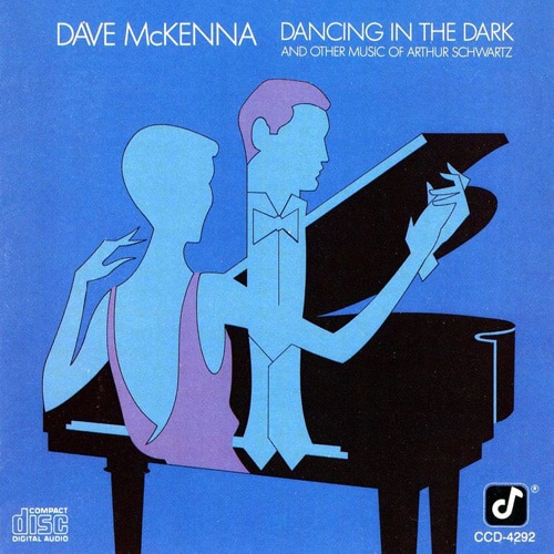 Dave McKenna - Dancing In The Dark And Other Music Of Arthur Schwartz (1986) - Download album ...