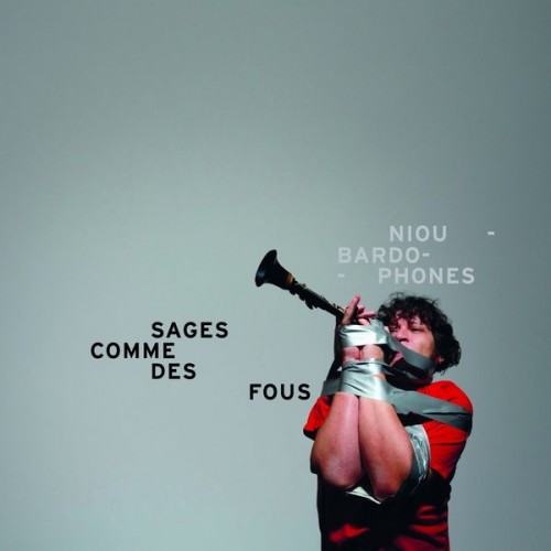 Niou Bardophones - Sages comme des fous (2013) | jazznblues.org