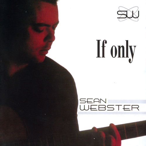 Sean Webster - If Only (2006) - Download album | jazznblues.org