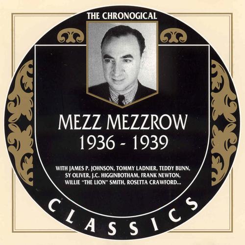 Mezz Mezzrow - The Chronological Classics: 1936-1939 (1993) | jazznblues.org