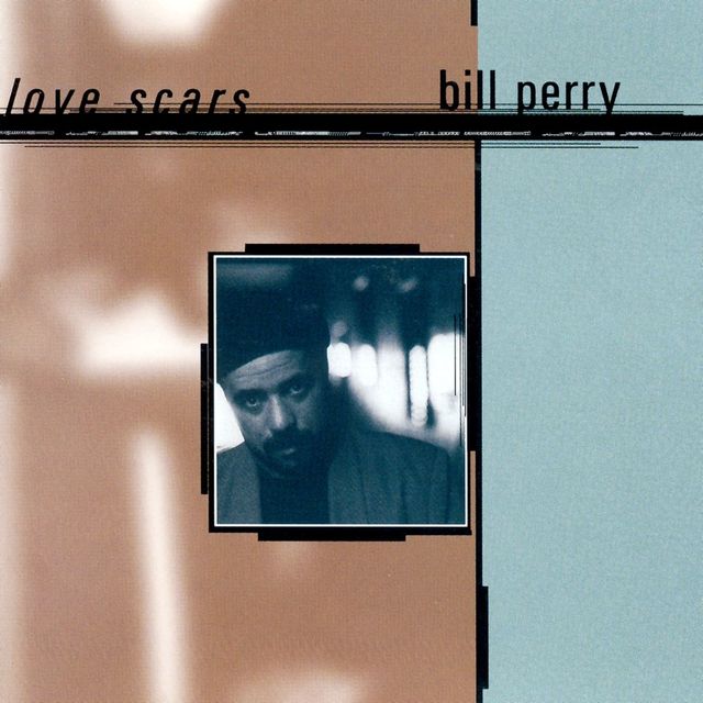 Bill Perry - Love Scars (1996) | jazznblues.org