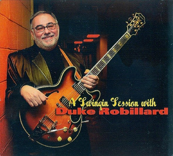 Duke Robillard - A Swingin Session with Duke Robillard (2008 ...