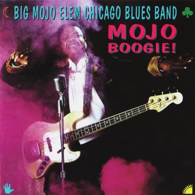 Big Mojo Elem Chicago Blues Band - Mojo Boogie! (1994/2003) - Download ...