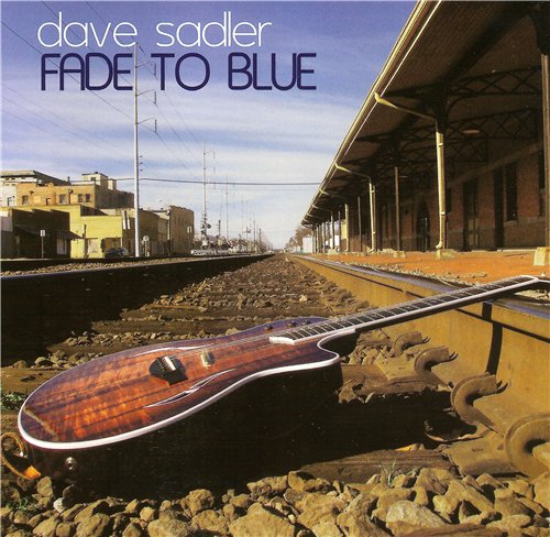 Dave Sadler - Fade to Blue (2008) - Download album | jazznblues.org