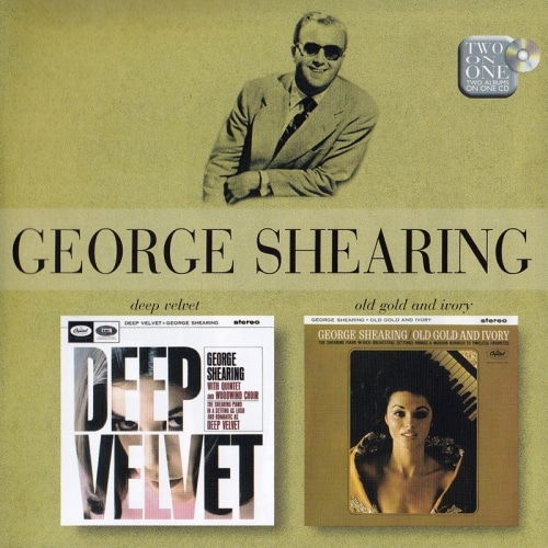 George Shearing - Deep Velvet / Old Gold And Ivory [2 in 1] (2005 ...