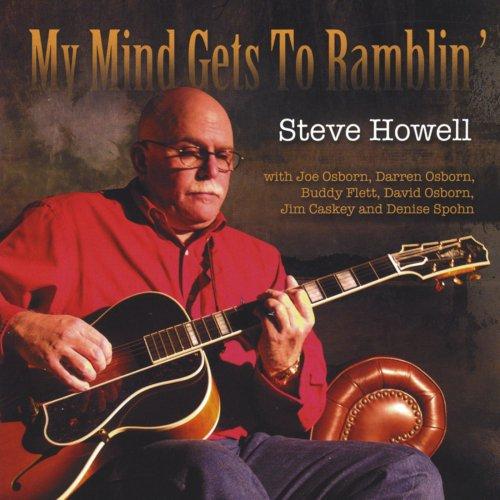 Steve Howell - My Mind Gets To Ramblin' (2008) | jazznblues.org