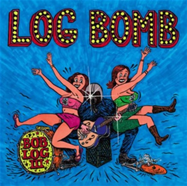 Bob Log III - Log Bomb (2003) | jazznblues.org