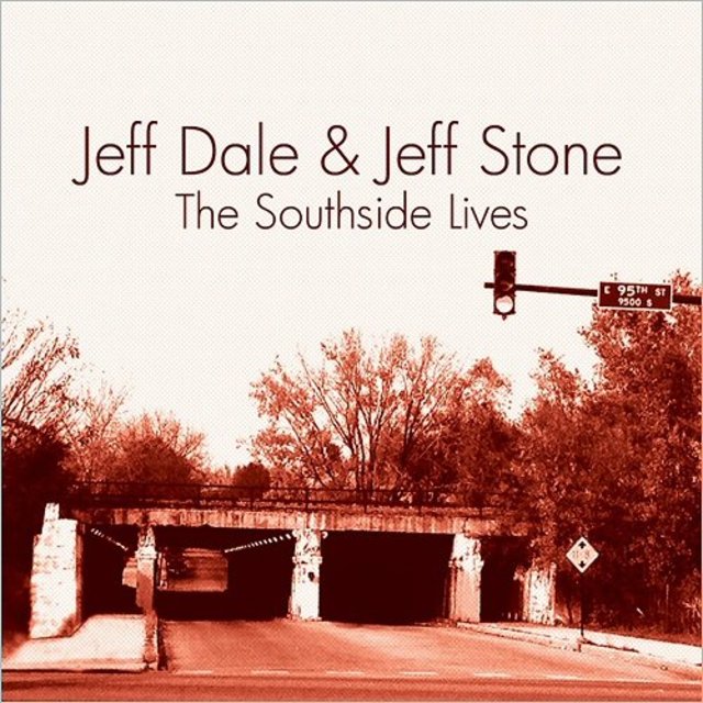 Jeff Dale & Jeff Stone - The Southside Lives (2017) | jazznblues.org