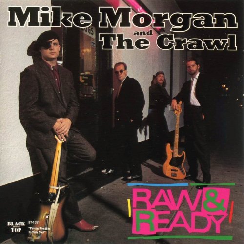 Mike Morgan & The Crawl - Raw & Ready (1990) | jazznblues.org