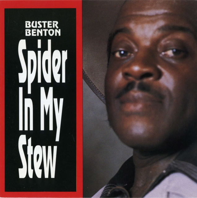 Buster Benton - Spider in My Stew (1979/1994) - Download album ...