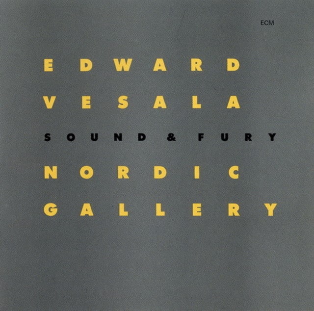 Edward Vesala Sound & Fury - Nordic Gallery (1994) | jazznblues.org