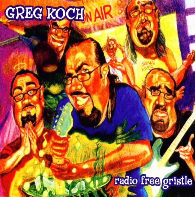 Greg Koch - Radio Free Gristle (2003) - Download album | jazznblues.org
