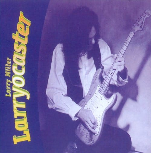Larry Miller - Larryocaster (1997) - Download album | jazznblues.org
