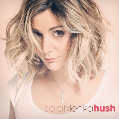 Sarah Lenka - Hush (2012) - Download album | jazznblues.org