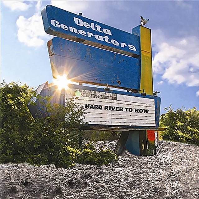 Delta Generators - Hard River To Row (2009) | jazznblues.org