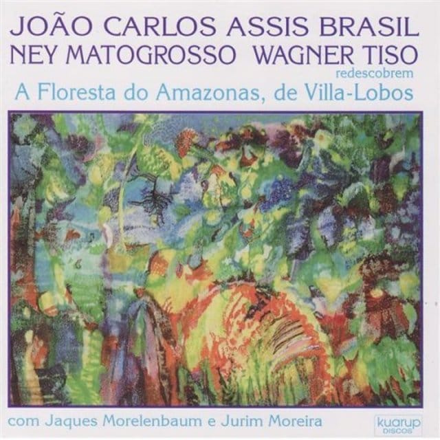 João Carlos Assis Brasil, Ney Matogrosso, Wagner Tiso - A Floresta do Amazonas, de Villa-Lobos ...