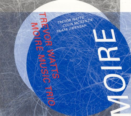 Trevor Watts Moire Music Trio - Moire (1995) | jazznblues.org