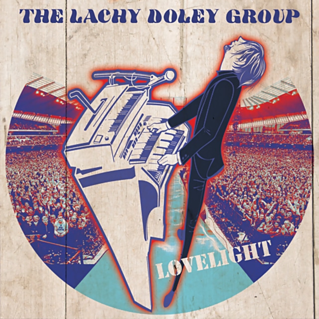 The Lachy Doley Group - Lovelight (2017) | jazznblues.org