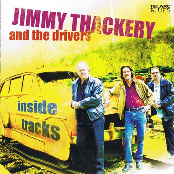 Jimmy Thackery & The Drivers - Inside Tracks (2008) | jazznblues.org