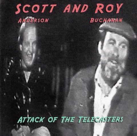 Scott Anderson & Roy Buchanan - Attack Of The Telecasters (2003 ...