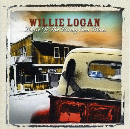 Willie Logan - The House Of The Rising Sun Blues (2004) - Download album | jazznblues.org
