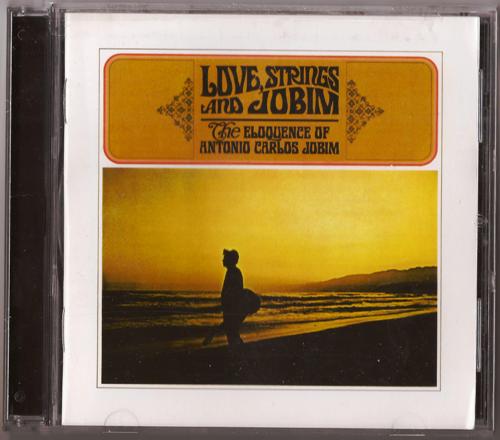 Love, Strings and Jobim: The Eloquence of Antonio Carlos Jobim (1966/ ...