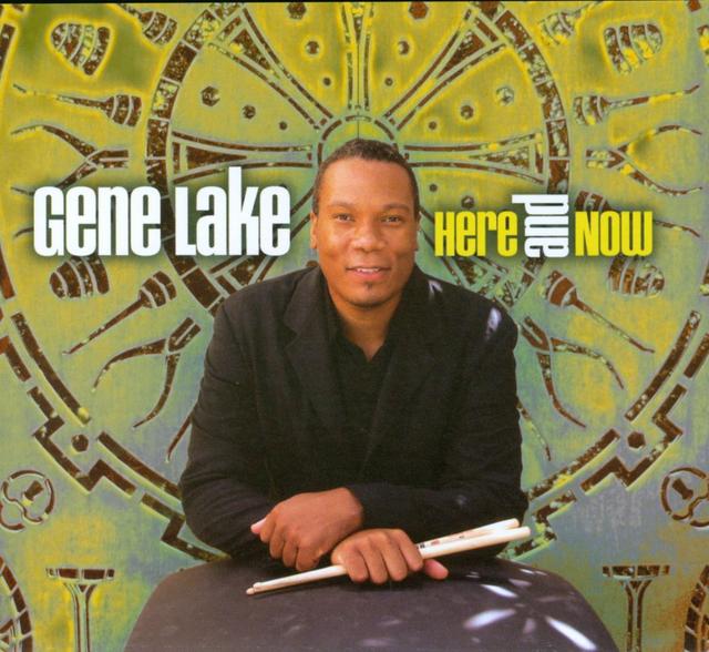Gene Lake - Here And Now (2010) | jazznblues.org