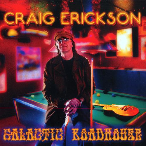 Craig Erickson - Galactic Roadhouse (2012) - Download album ...