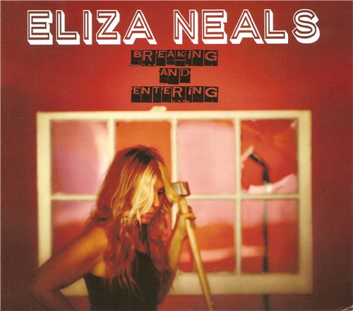 Eliza Neals - Breaking and Entering (2015 | jazznblues.org