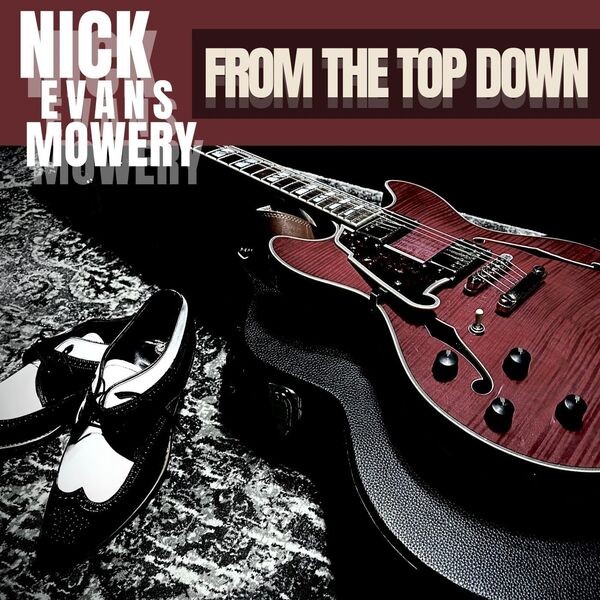 Nick Evans Mowery - From the Top Down (2024) - Download album ...