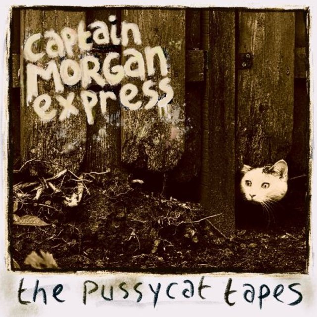 Captain Morgan Express - The Pussycat Tapes (2024) - Download album ...