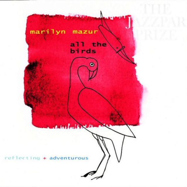 Marilyn Mazur - All The Birds: Reflecting + Adventurous (2002 ...