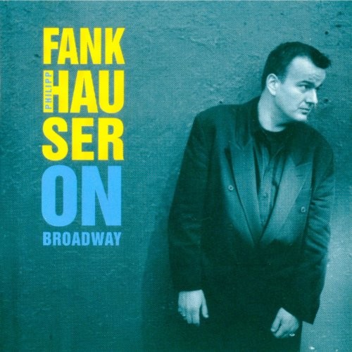 Philipp Fankhauser - On Broadway (1995) - Download album | jazznblues.org