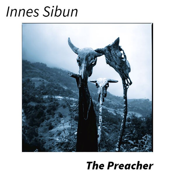 Innes Sibun - The Preacher (2024) - Download album | jazznblues.org