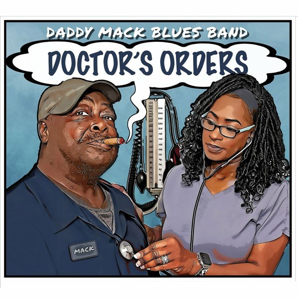 Daddy Mack Blues Band - Doctor's Orders (2025) | jazznblues.org