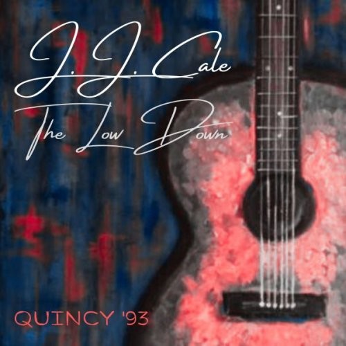 J.J. Cale - The Low Down (Live Quincey '93) (2024) - Download album ...