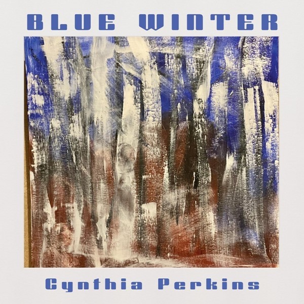 Cynthia Perkins - Blue Winter (2025) - Download album | jazznblues.org