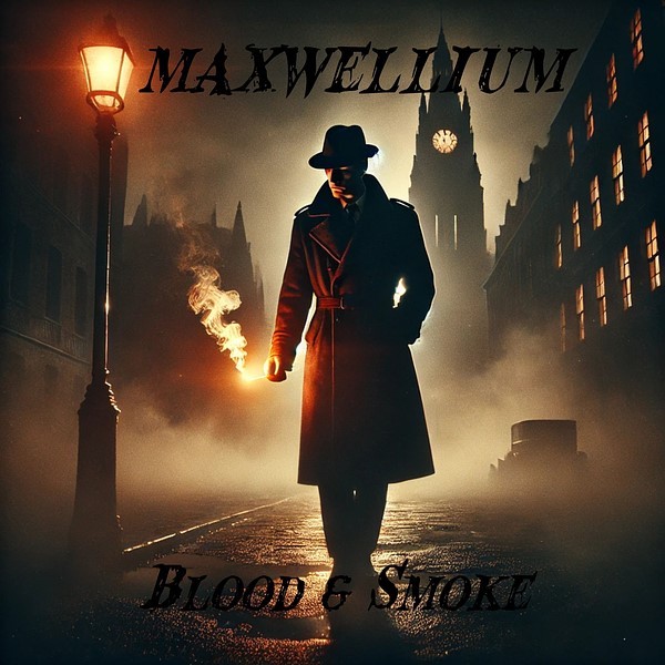 Maxwellium - Blood & Smoke (2025) - Download album | jazznblues.org