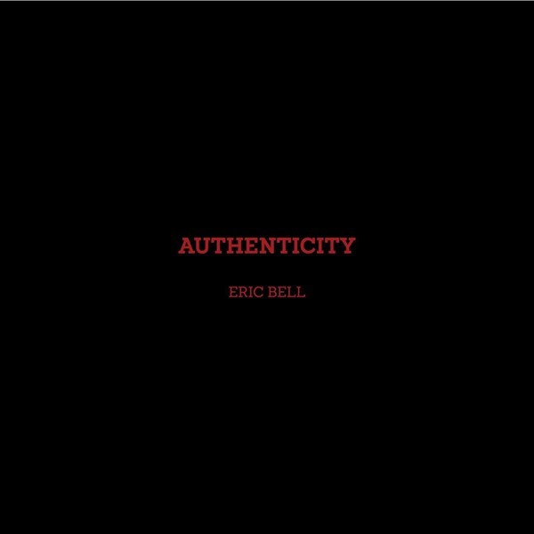 Eric Bell - Authenticity (2025) - Download album | jazznblues.org