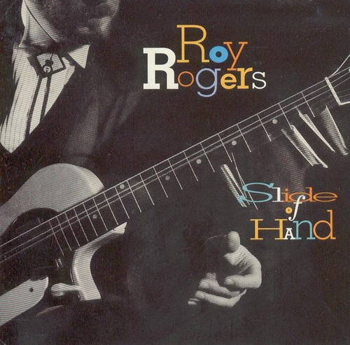 Roy Rogers - Slide of Hand (1993) - Download album | jazznblues.org