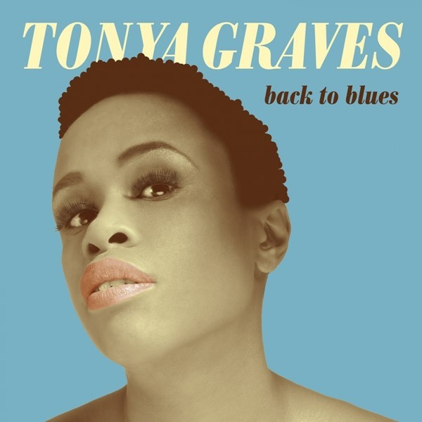 Tonya Graves - Back to Blues (2015) - Download album | jazznblues.org